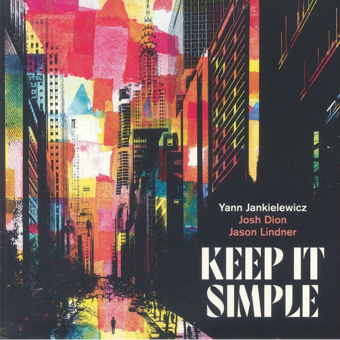 Yann Jankielewicz, Josh Dion, Jason Lindner - Keep It Simple (LP ...